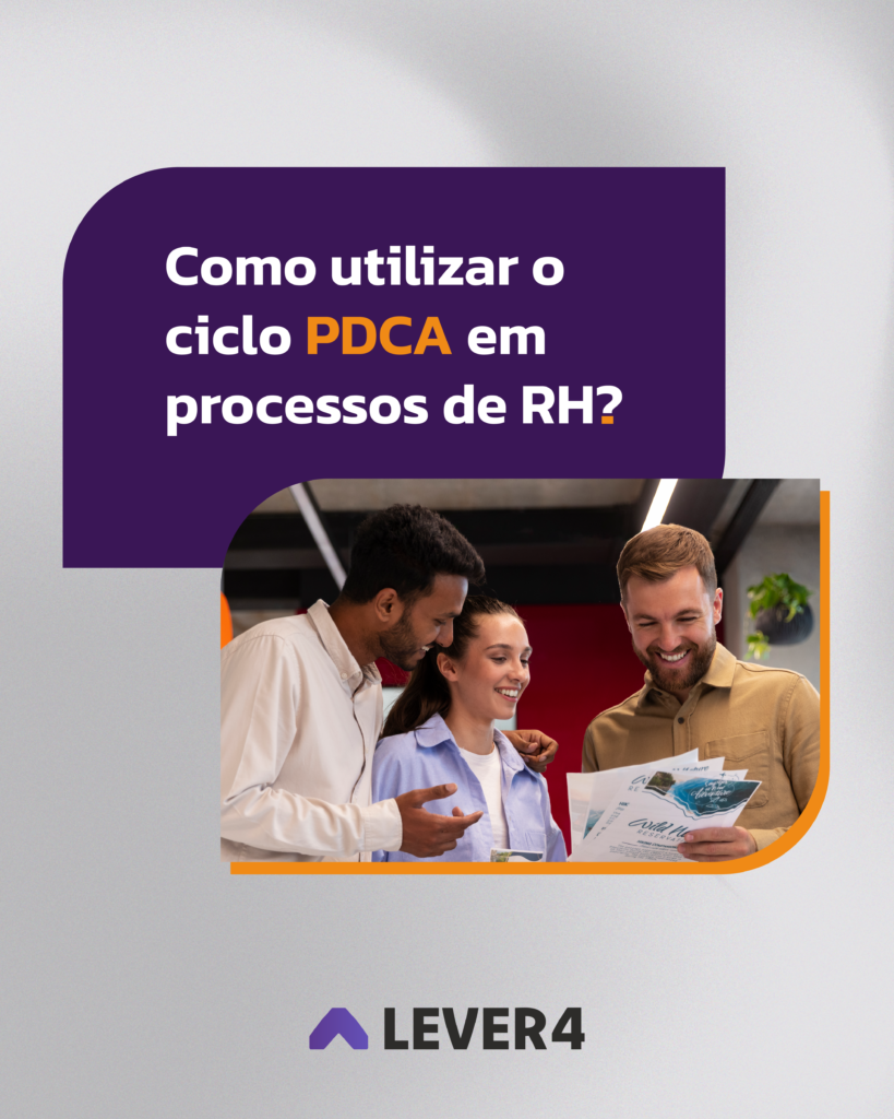 Como utilizar o ciclo PDCA em processos de RH? - Lever4